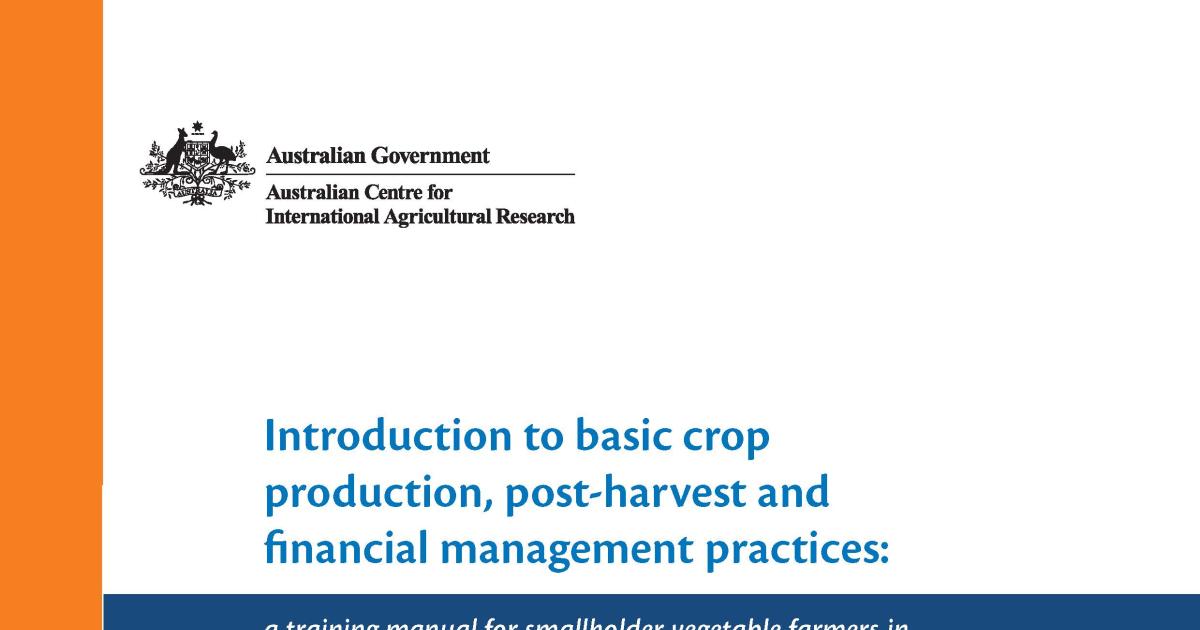 Introduction to basic crop production, post-harvest and financial ...