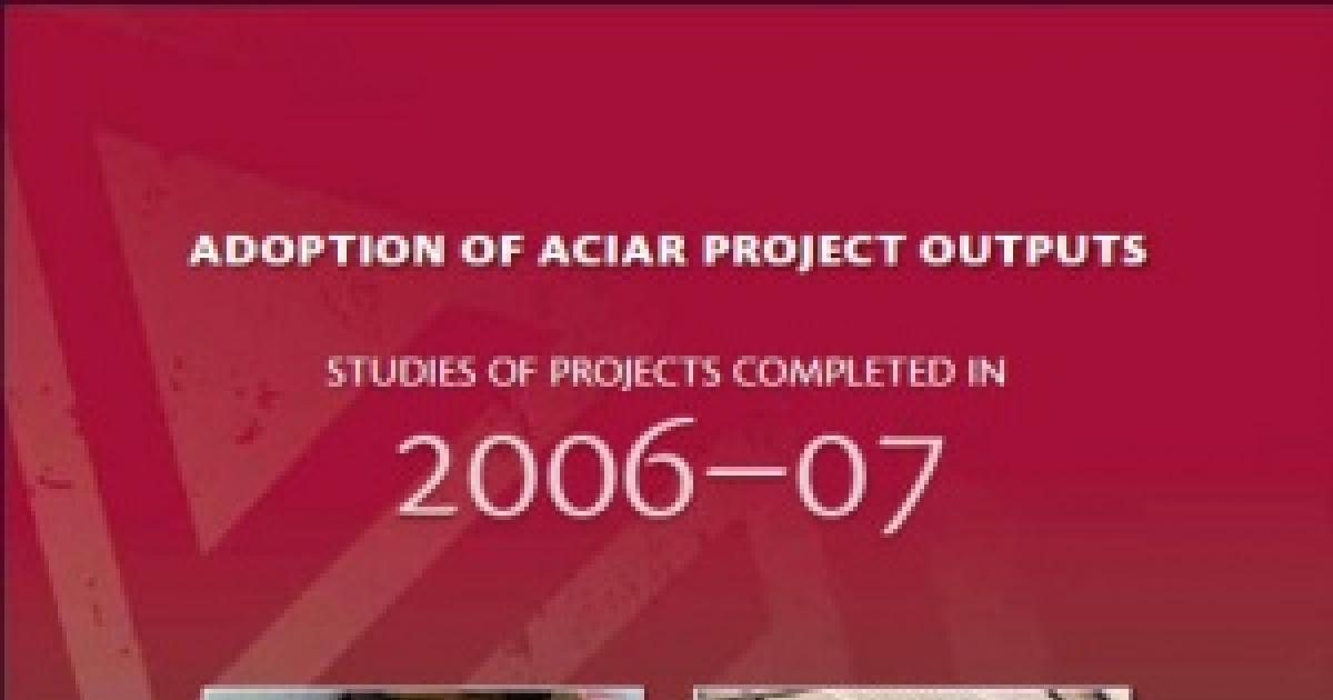 Adoption of ACIAR project outputs 2006–07 | ACIAR