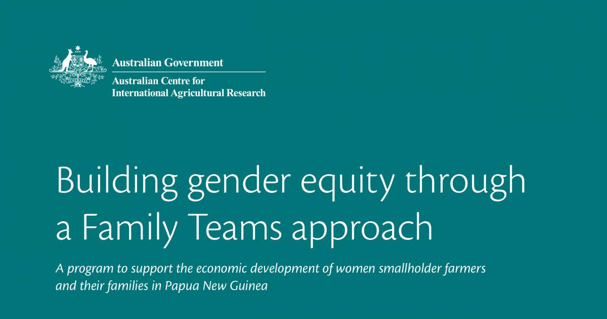 Building gender equity through a Family Teams approach | ACIAR